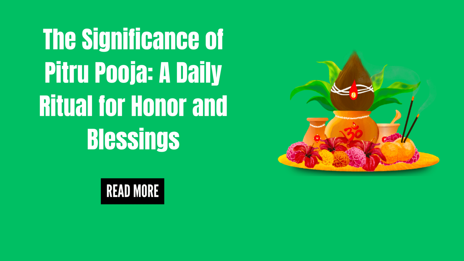 The Significance of Pitru Pooja: A Daily Ritual for Blessings SAGAR FLORIST