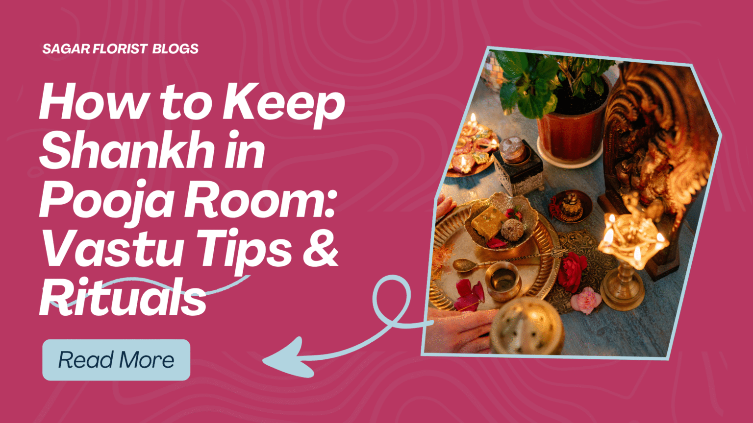 How to Keep Shankh in Pooja Room: Vastu Tips & Rituals - SAGAR FLORIST