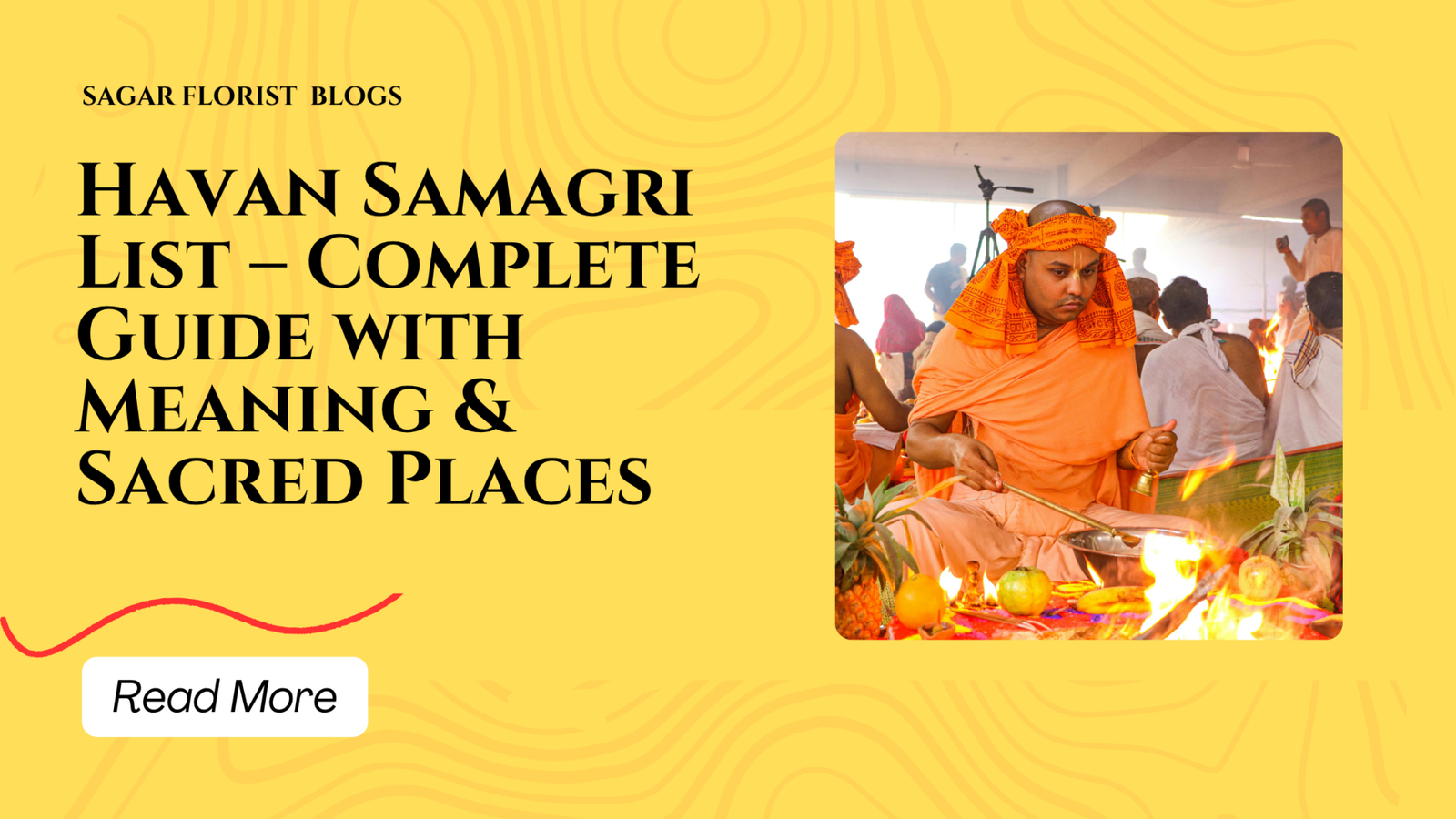 Havan Samagri List – Complete Guide with Meaning SAGAR FLORIST